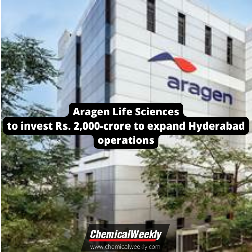 Chemical Weekly | Aragen Life Sciences to invest Rs. 2,000-crore to ...
