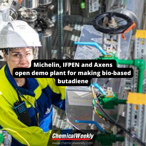 Chemical Weekly | Michelin, IFPEN and Axens open demo plant for making ...