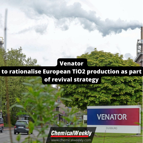 Chemical Weekly | Venator to rationalise European TiO2 production as ...