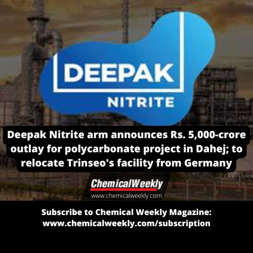 Chemical Weekly | Deepak Nitrite arm announces Rs. 5,000-crore outlay ...